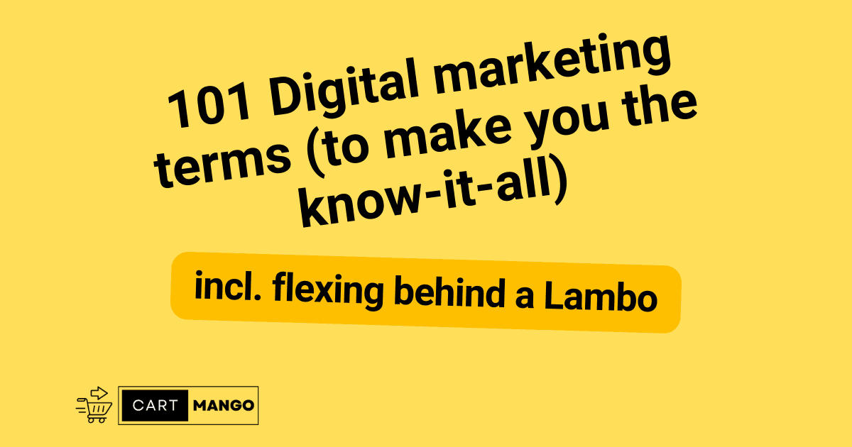 101 Digital marketing terms (to make you the know-it-all)