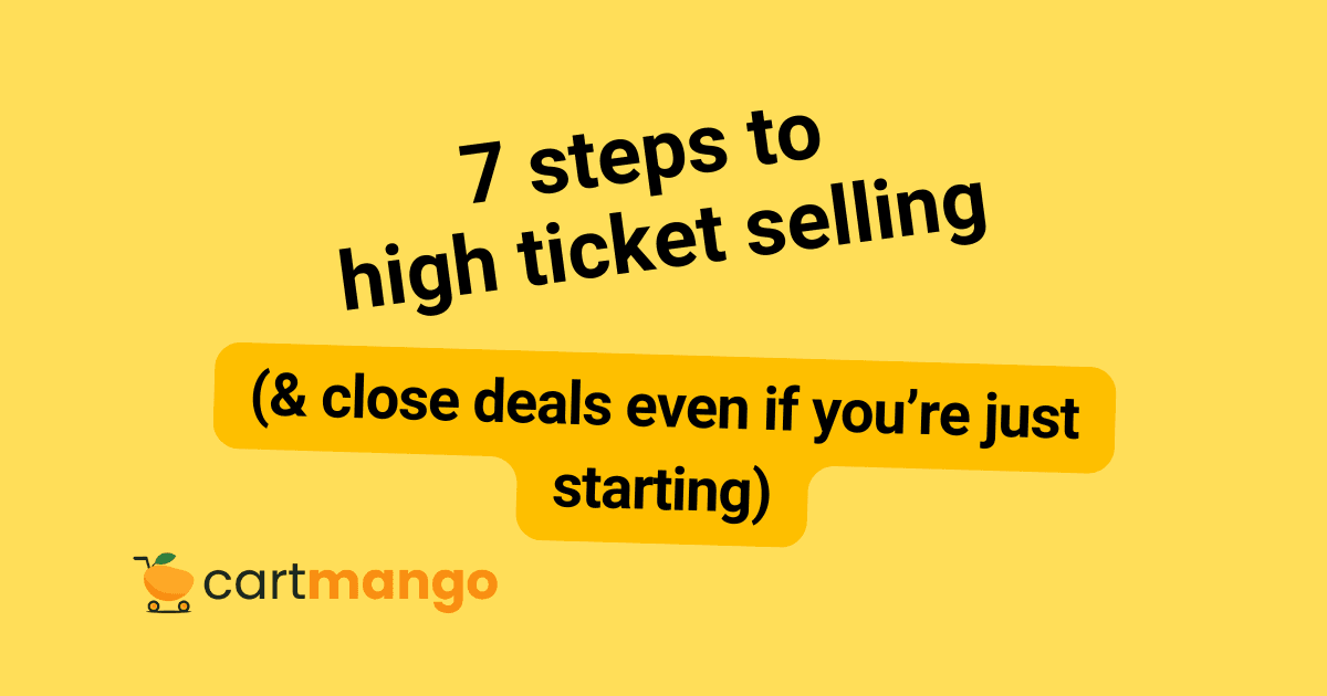 7 Steps to High Ticket Selling