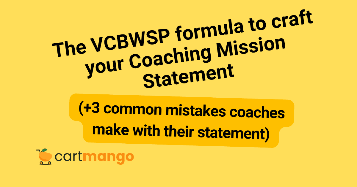 The VCBWSP Formula to Craft Your Coaching Mission Statement