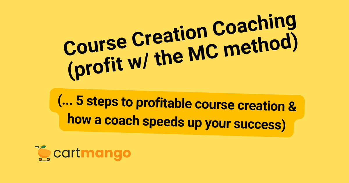 Course Creation Coaching (profit w/ the MC method)