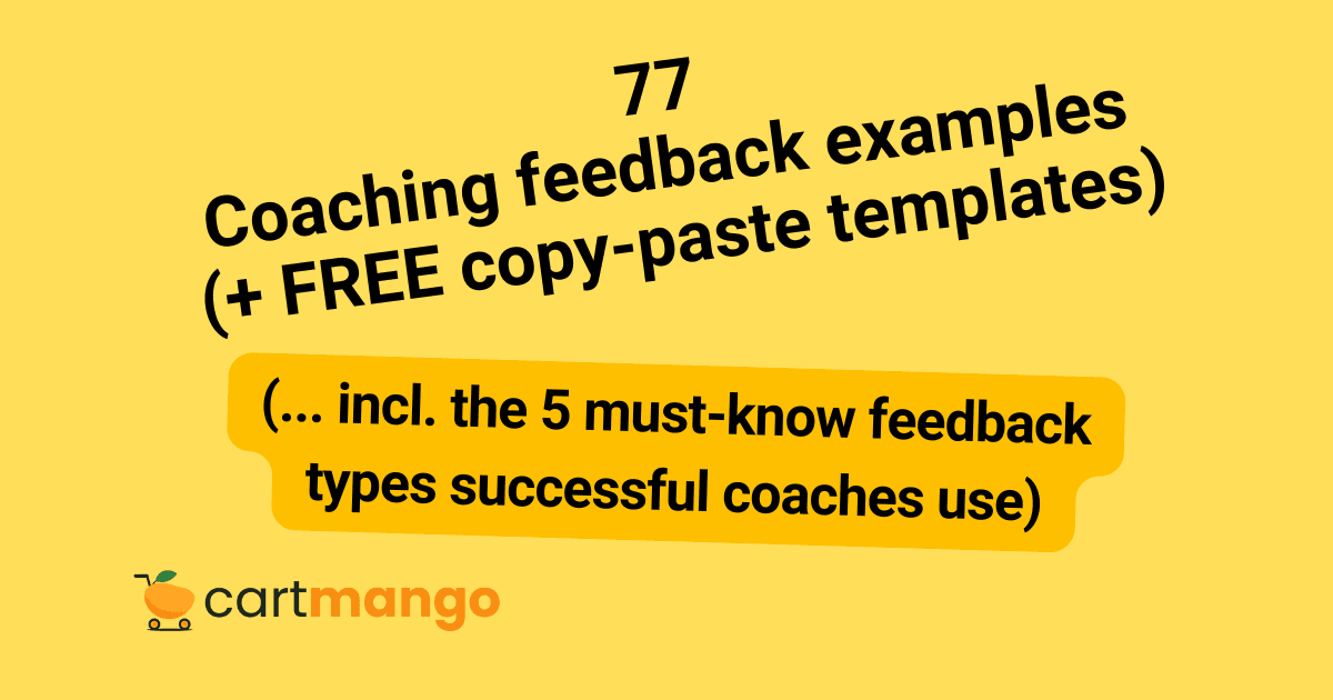 77 Coaching Feedback Examples (+ FREE copy-paste templates)