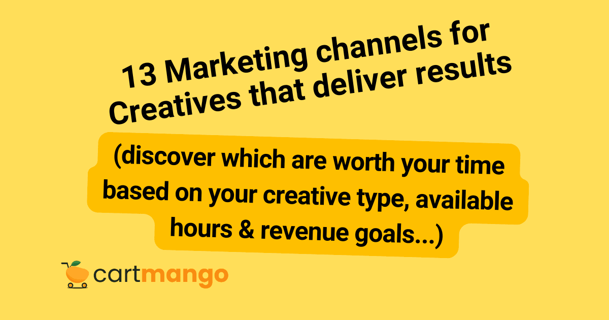 13 Marketing for Creatives: Channels that deliver results in 2025