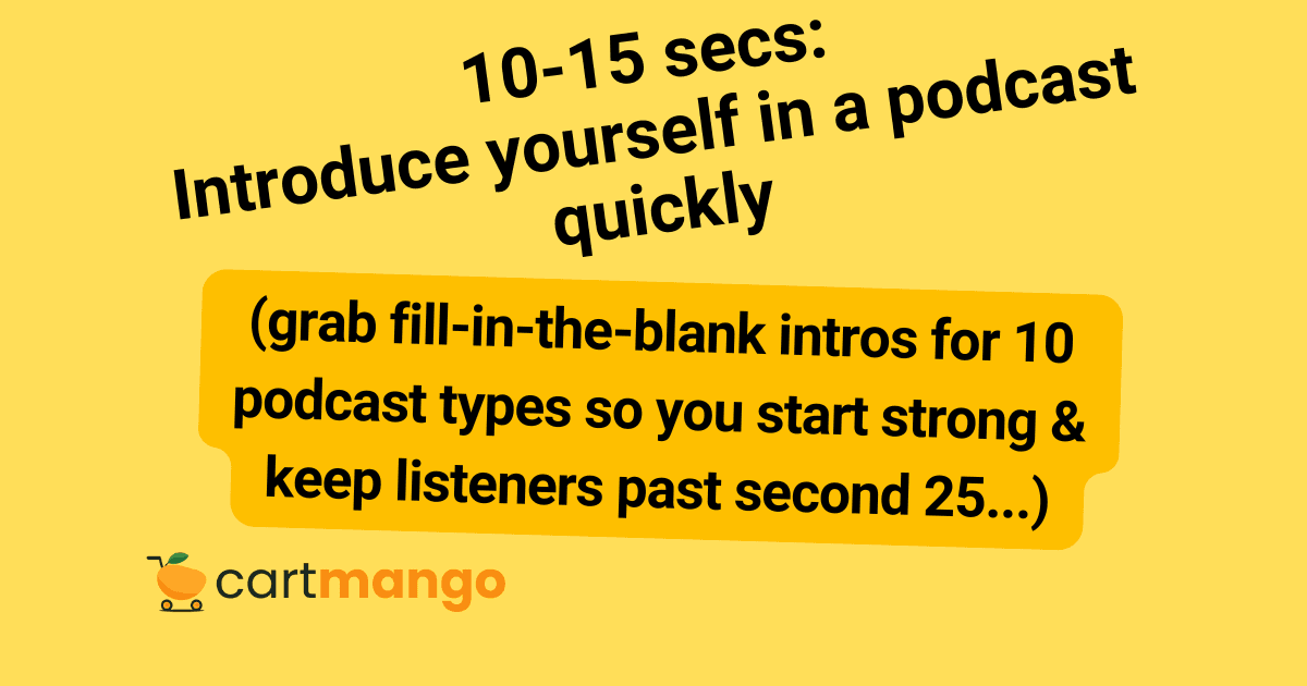 10-15 secs: How to introduce yourself in a podcast quickly (2025)